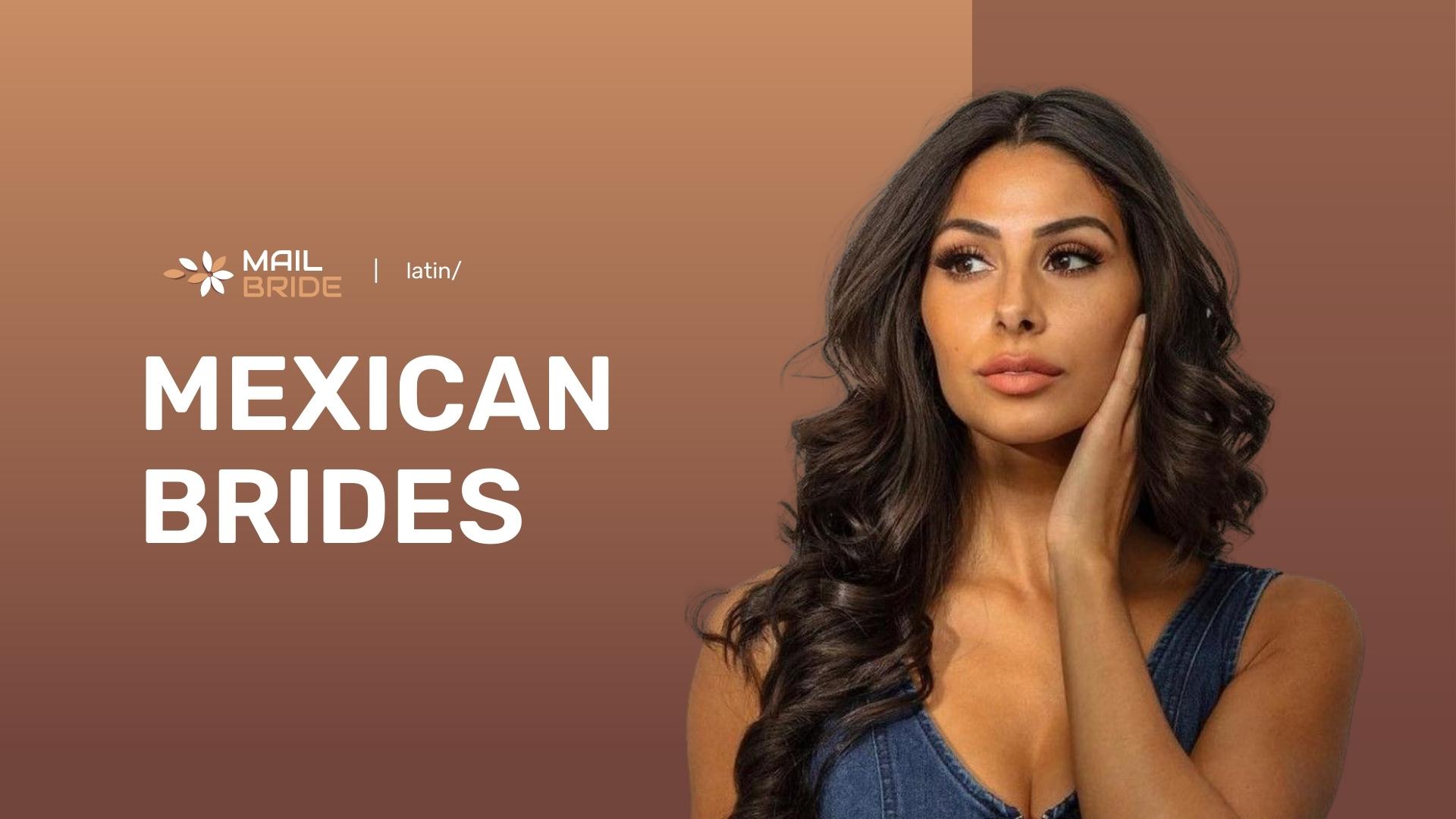 Mexican Mail Order Brides - Find Mexican Wife Online